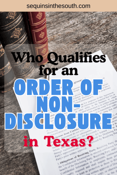 Who Qualifies for an Order of Non-Disclosure in Texas?